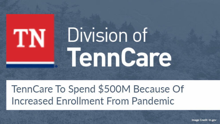 TennCare To Spend $500M Because Of Enrollment From Pandemic | Tennessee ...