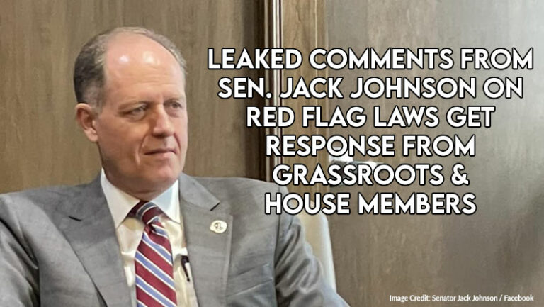 Leaked Comments From Senator Jack Johnson On Red Flag Laws Get Response From Grassroots And ...