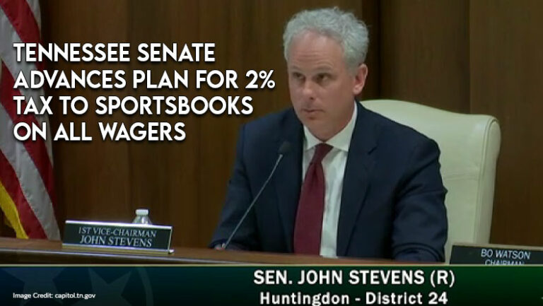 Tennessee Senate Advances Plan For 2% Tax To Sportsbooks On All Wagers ...