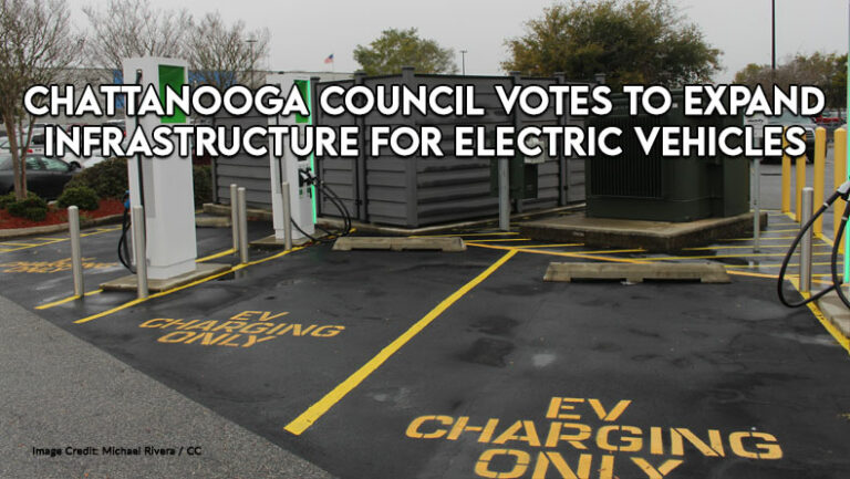 Chattanooga Council Votes To Expand Infrastructure For Electric ...
