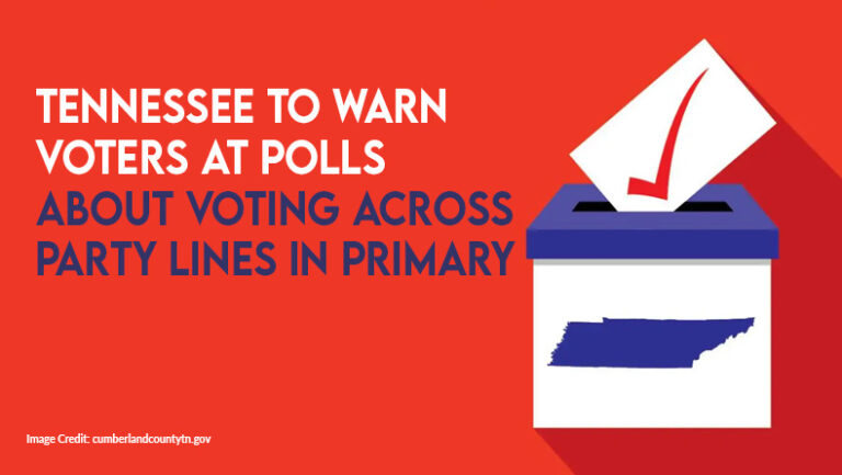 Tennessee To Warn Voters At Polls About Voting Across Party Lines In ...