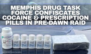 Memphis Drug Task Force Confiscates Cocaine & Prescription Pills In Pre ...