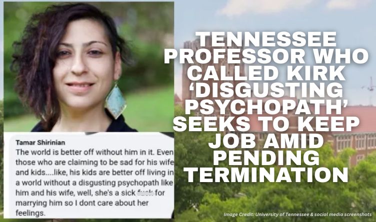 Tennessee Professor Who Called Kirk ‘Disgusting Psychopath’ Seeks To ...