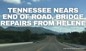 Tennessee Nears End Of Road, Bridge Repairs From Helene | Tennessee ...