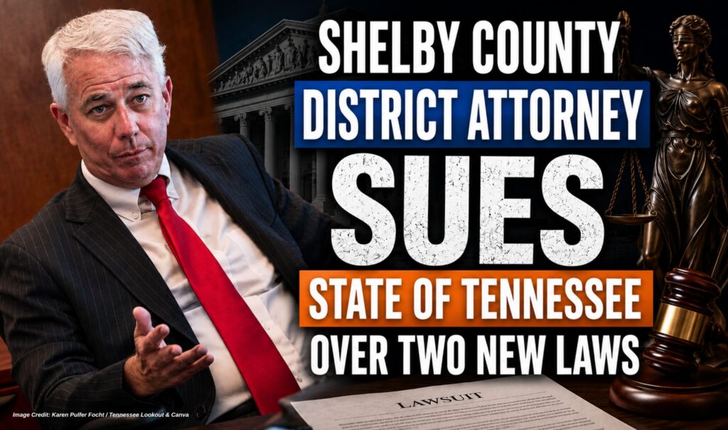 Shelby County District Attorney Sues State Of Tennessee Over Two New ...