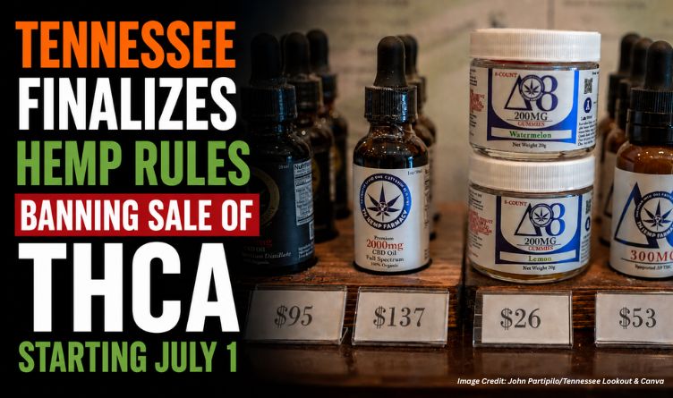Tennessee Finalizes Hemp Rules Banning Sale Of THCA Starting July 1 ...