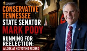 Conservative Tennessee State Senator Mark Pody Running For Reelection ...