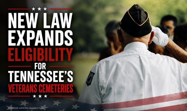 New Law Expands Eligibility For Tennessee's Veterans Cemeteries ...